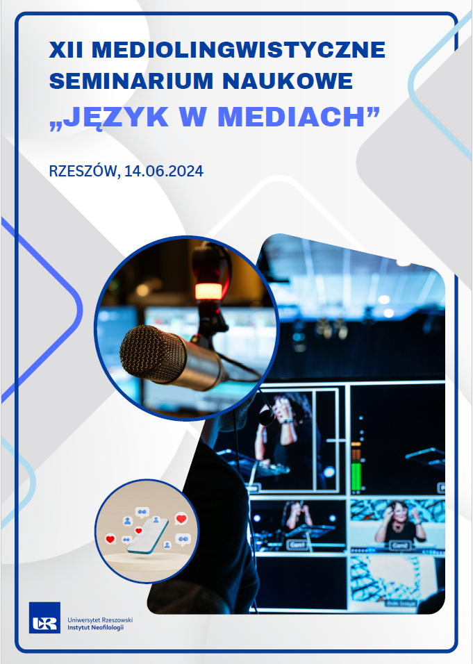 XII MEDIOLINGWISTYCZNE SEMINARIUM NAUKOWE „JĘZYK W MEDIACH” - Uniwersytet Rzeszowski